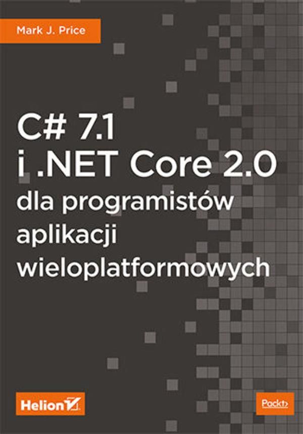 C# 7.1 i .net Core 2.0 dla programistów - Ceny i opinie - Ceneo.pl