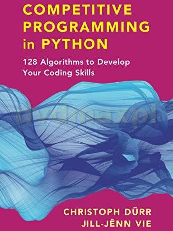 Competitive Programming in Python: 128 Algorithms to Develop your ...