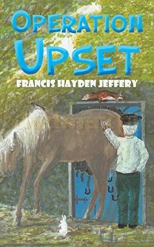Operation Upset - Francis Hayden Jeffery [KSIĄŻKA] - Literatura ...