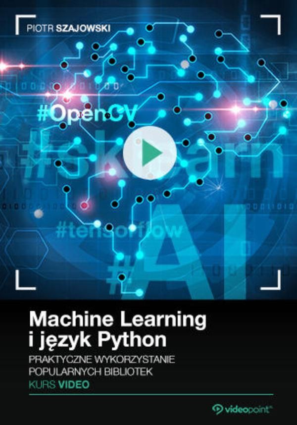 Machine Learning i język Python. Kurs video - Ceny i opinie - Ceneo.pl