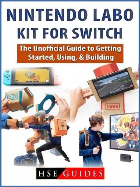 Nintendo Labo Kit for Switch - Guides, Hse Ebook - Ceny i opinie - Ceneo.pl