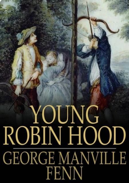 Young Robin Hood - Fenn, George Manville Ebook - Ceny i opinie - Ceneo.pl