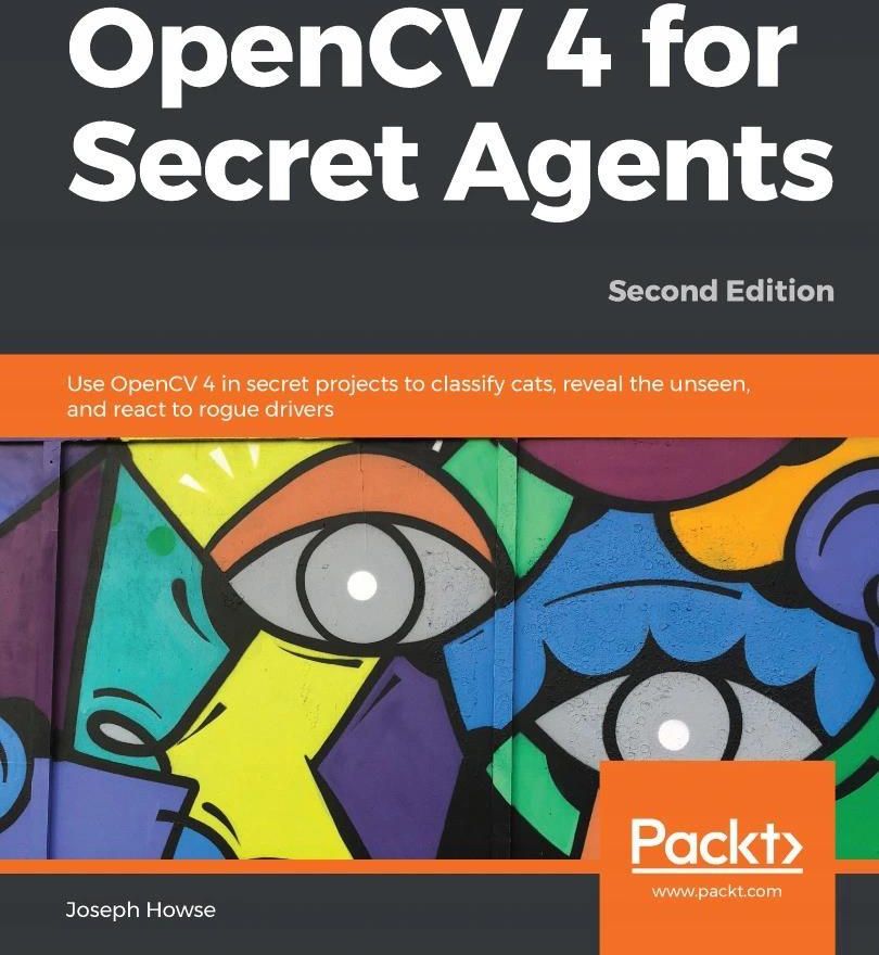 OpenCV 4 for Secret Agents - Joseph Howse, Howse - Ceny i opinie - Ceneo.pl