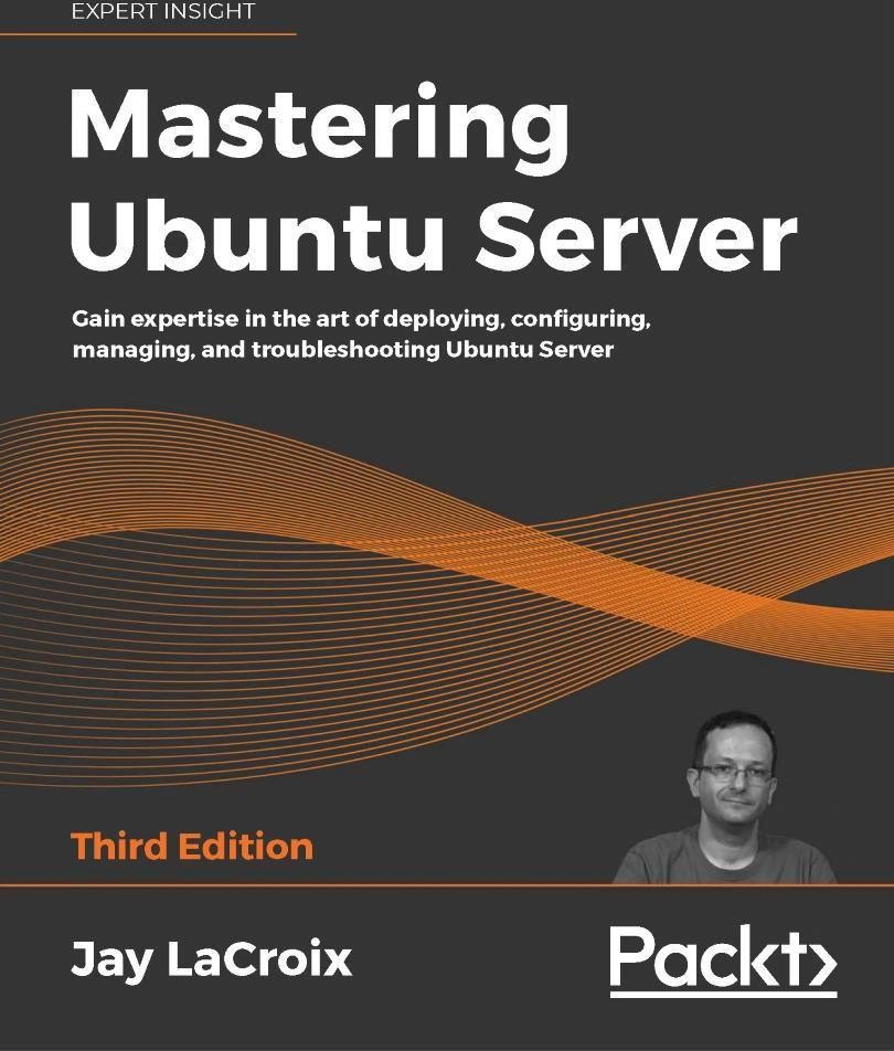 Mastering Ubuntu Server - Jay LaCroix, LaCroix - Ceny i opinie - Ceneo.pl