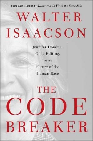 The Code Breaker: Jennifer Doudna, Gene Editing, and the Future of the Human Race - Literatura ...