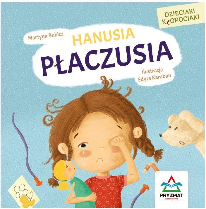 Dzieciaki kłopociaki. Hanusia płaczusia - Ceny i opinie - Ceneo.pl