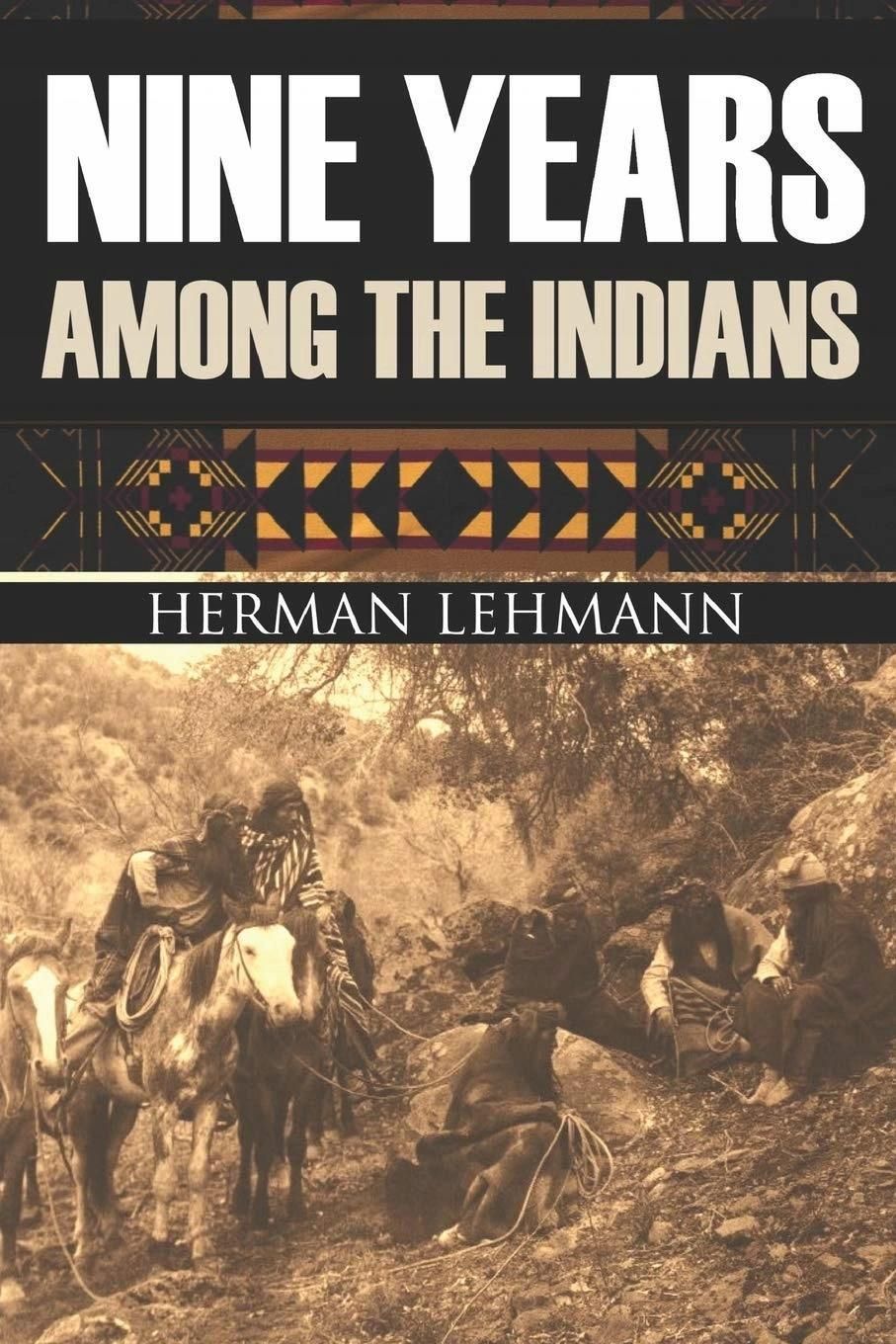 Herman Lehmann - Nine Years Among the Indians Expa - Literatura ...
