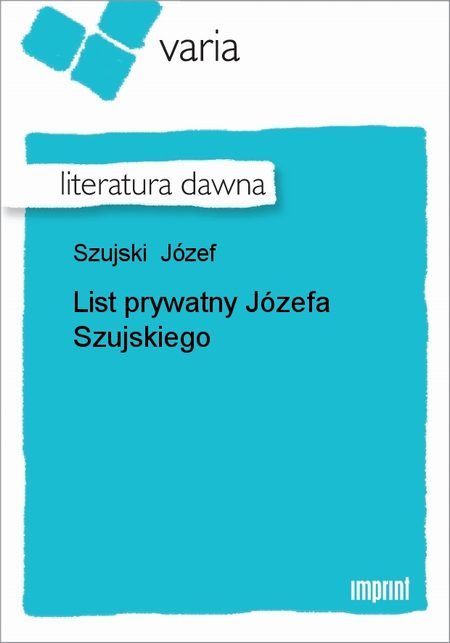 List prywatny Józefa Szujskiego (E-book) - Ceny i opinie - Ceneo.pl