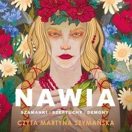 Nawia. Szamanki, szeptuchy, demony (Audiobook) - Ceny i opinie - Ceneo.pl