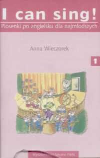 Książka I can sing 1 Piosenki po angielsku dla najmłodszych - Ceny i ...