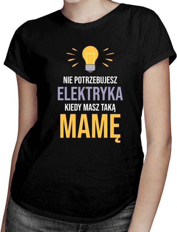 Koszulkowy Nie Potrzebujesz Elektryka - Damska Koszulka Z Nadrukiem - Ceny i opinie - Ceneo.pl