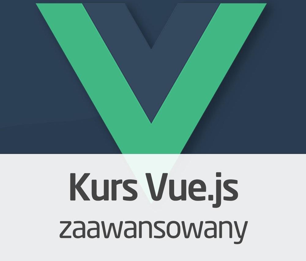 Kurs Vue.js - zaawansowany - Ceny i opinie - Ceneo.pl