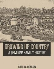 Growing Up Country: A Demlow Family History - Literatura obcojęzyczna ...