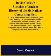 David Cusick'S Sketches Of Ancient History Of The Six Nations Comprising First-A Tale Of The ...