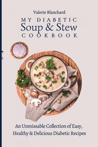 My Diabetic Soup & Stew Cookbook - Literatura obcojęzyczna - Ceny i ...