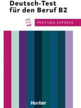 Prüfung Express - Deutsch-Test für den Beruf B2. Übungsbuch mit Audios ...