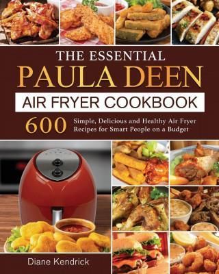 Essential Paula Deen Air Fryer Cookbook - Literatura obcojęzyczna ...