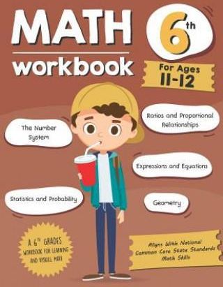 Math Workbook Grade 6 (Ages 11-12): A 6th Grade Math Workbook For ...