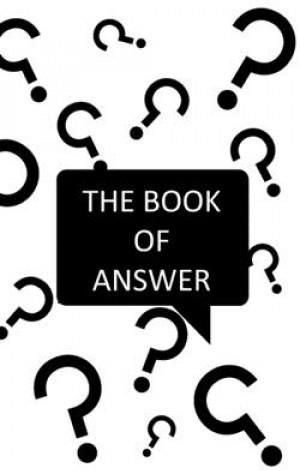 The Book Of Answers: Simple answer for your daily questions - Decision ...