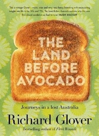 The Land Before Avocado Glover, Jane; Jones, David Wyn; Eisen ...
