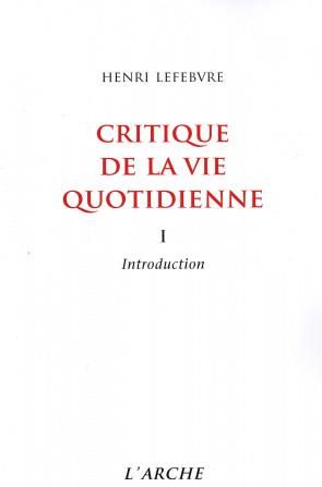 Critique de la vie quotidienne, tome 1 : Introduction - Literatura ...