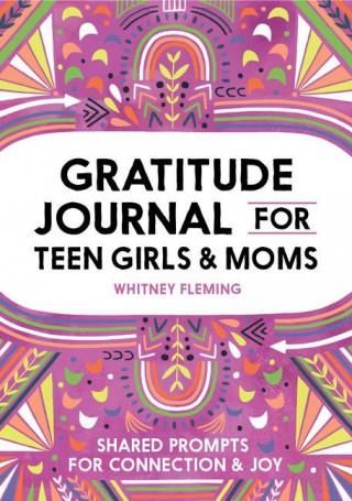 Gratitude Journal for Teen Girls and Moms: Shared Prompts for ...