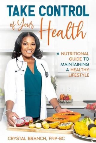 Take Control of Your Health: A Nutritional Guide to Maintaining a ...