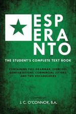 Esperanto (the Universal Language): The Student's Complete Text Book ...