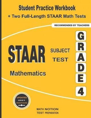STAAR Subject Test Mathematics Grade 4: Student Practice Workbook + Two ...