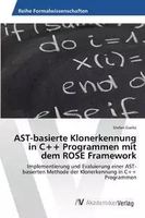 AST-basierte Klonerkennung in C++ Programmen mit dem ROSE Framework - Stefan Gwihs - Literatura ...
