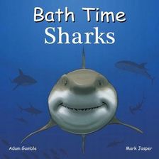 Bath Time Sharks - Adam Gamble Mark Jasper Co... - Literatura ...