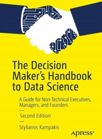 The Decision Makers Handbook to Data Science: A Gu - Literatura ...