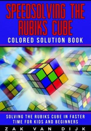 Speedsolving the Rubik's Cube Colored Solution Book: Solving the Rubik ...