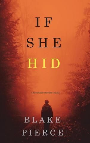 If She Hid (A Kate Wise Mystery-Book 4) - Literatura obcojęzyczna ...