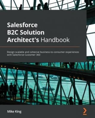 Salesforce B2C Solution Architect's Handbook - Literatura obcojęzyczna ...