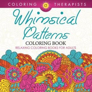 Whimsical Patterns Coloring Book - Relaxing Coloring Books For Adults ...