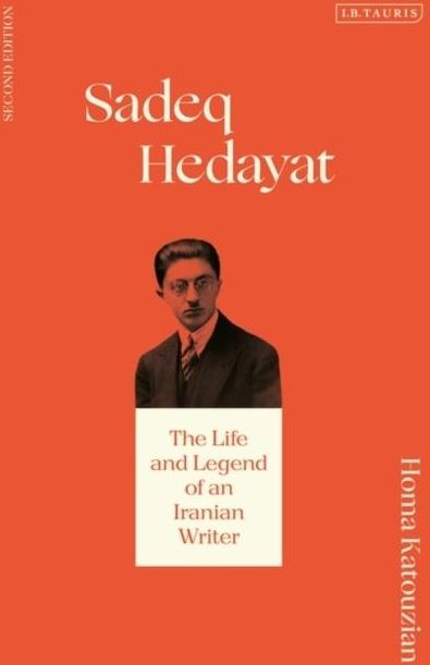 Sadeq Hedayat: The Life and Legend of an Iranian W - Literatura ...