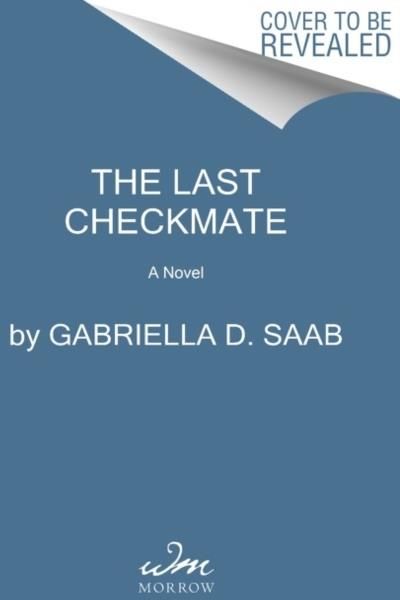 The Last Checkmate: A Novel - Gabriella Saab - Literatura obcojęzyczna ...