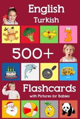 English Turkish 500 Flashcards with Pictures for Babies: Learning ...