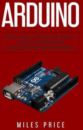Arduino: Best Practices to Excel While Learning Arduino Programming ...