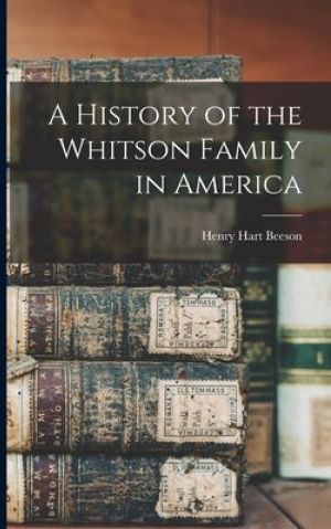 A History of the Whitson Family in America - Literatura obcojęzyczna ...