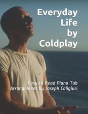 Everyday Life by Coldplay: Easy to Read Piano Tab Arrangement by Joseph ...