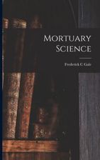 Mortuary Science - Literatura obcojęzyczna - Ceny i opinie - Ceneo.pl