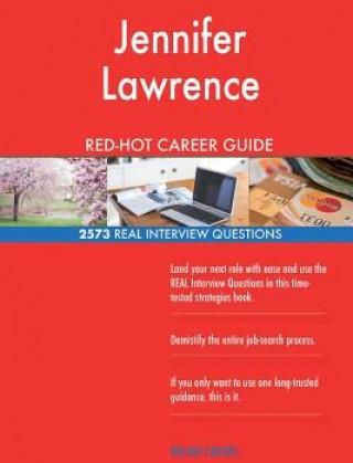 Jennifer Lawrence RED-HOT Career Guide; 2573 REAL Interview Questions ...