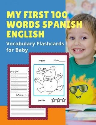 My First 100 Words Spanish English Vocabulary Flashcards for Baby ...
