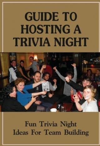 The Ultimate Guide To Hosting A Trivia Night: Fun Trivia Night Ideas ...
