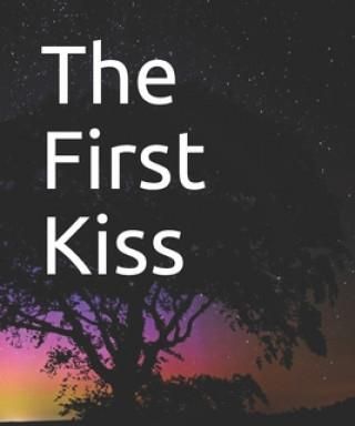 The First Kiss - Literatura obcojęzyczna - Ceny i opinie - Ceneo.pl
