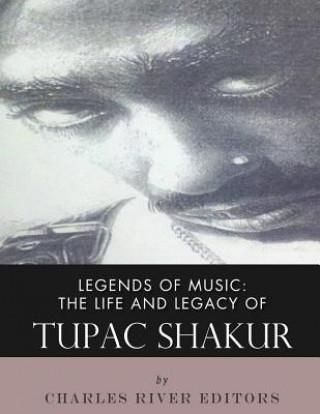 Legends of Music: The Life and Legacy of Tupac Shakur - Literatura ...