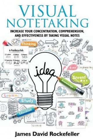 Visual Notetaking: Increase Your Concentration, Comprehension, and ...