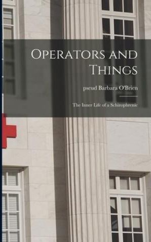 Operators and Things: the Inner Life of a Schizophrenic - Literatura ...